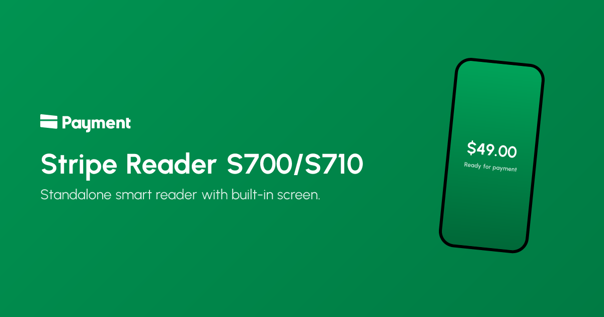 Stripe Payments with Stripe Terminal S700/S710 reader | Payment for ...